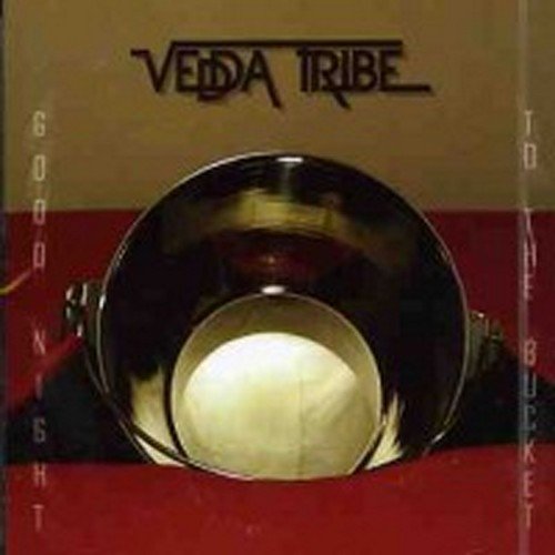 VEDDA TRIBE - Good Night To The Bucket - Amazon.com Music