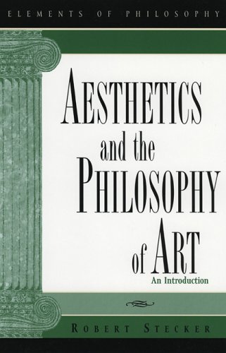 Aesthetics And The Philosophy Of Art: An Introduction: Stecker, Robert ...