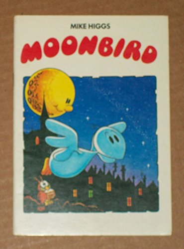 Moonbird: Mike Higgs: 9780843110203: Amazon.com: Books