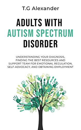 Adults with Autism Spectrum Disorder: Understanding Your Diagnosis ...