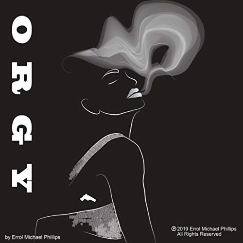 Amazon Music - Errol Michael PhillipsのOrgy - Amazon.co.jp