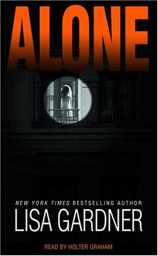 Alone: Gardner, Lisa, Graham, Holter: 9780739313053: Amazon.com: Books