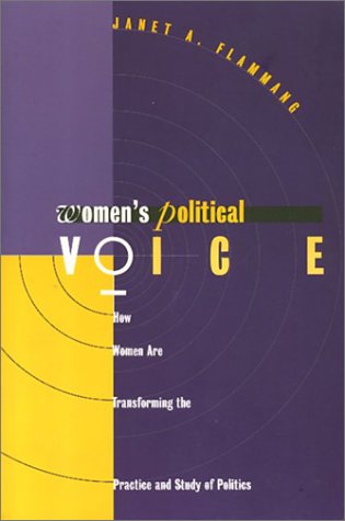 Women's Political Voice: How Women are Transforming the Practice and ...