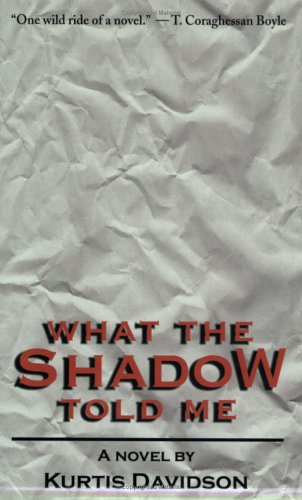 Amazon.com: What the Shadow Told Me: 9781597660020: Kurtis Davidson ...