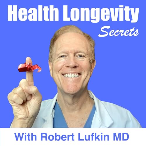 Health Longevity Secrets : Robert Lufkin MD: Amazon.in: Books