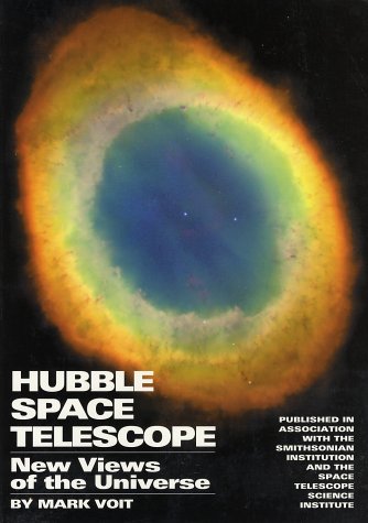 Hubble Space Telescope: New Views of the Universe: Voit, Mark ...