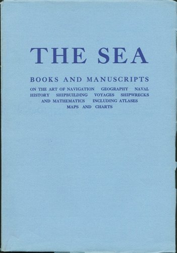The Sea. Books and Manuscripts on the Art of Navigation, Geography ...