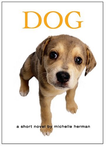 Amazon.com: Dog: 9781596921115: Herman, Michelle: Books