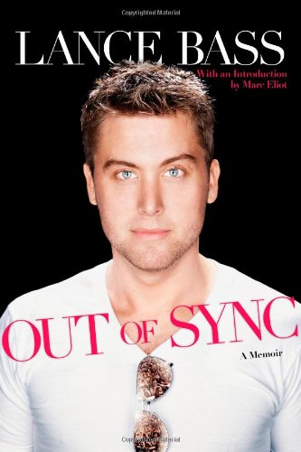 Out of Sync: A Memoir: Bass, Lance, Eliot, Marc, Eliot, Marc ...
