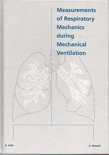 Measurements of Respiratory Mechanics During Mechanical Ventilation: Giorgio A. Iotti ...