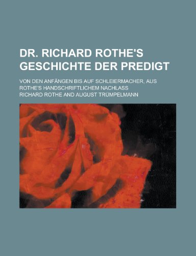 『Dr. Richard Rothe's Geschichte Der Predigt; Von Den Anfangen - 読書メーター