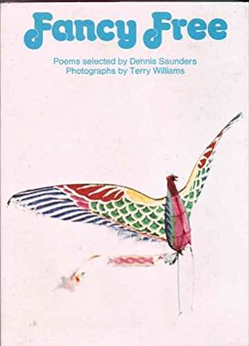 Fancy free: Poems: Dennis Saunders, Terry Williams: 9780237448080 ...