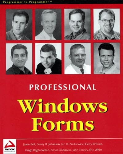 Professional Windows Forms: Jason Bell, Benny B. Johansen, Jan D ...