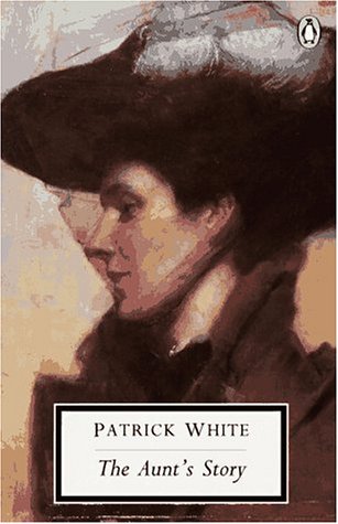 The Aunt's Story (Penguin Classics): White, Patrick: 9780140186536 ...