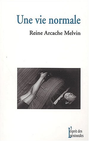 Une vie normale : Arcache Melvin, Reine: Amazon.ca: Books