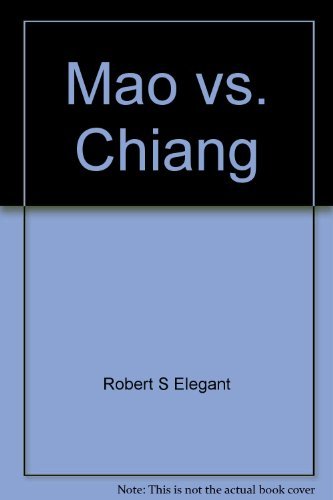 Mao vs. Chiang;: The battle for China, 1925-1949 (A Thistle book ...