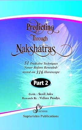 Predicting Through Nakshatras, 51 Predictive Techniques Never Before ...
