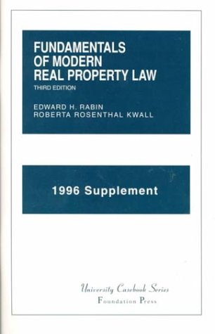 Fundamentals of Modern Real Proberty Law, 1996 Supplement: Rabin ...