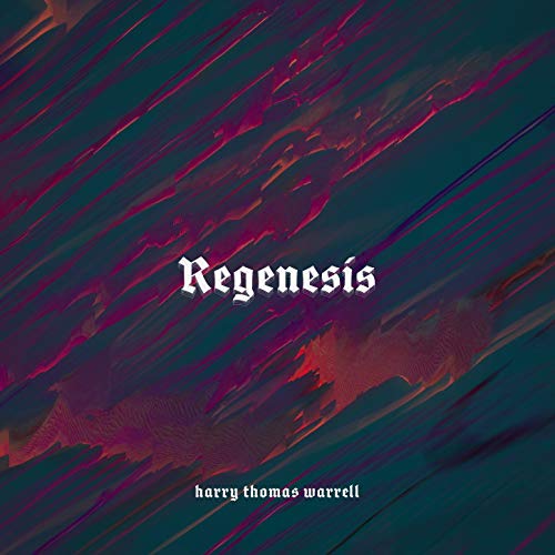 Amazon Music UnlimitedでHarry Thomas WarrellのRegenesisを