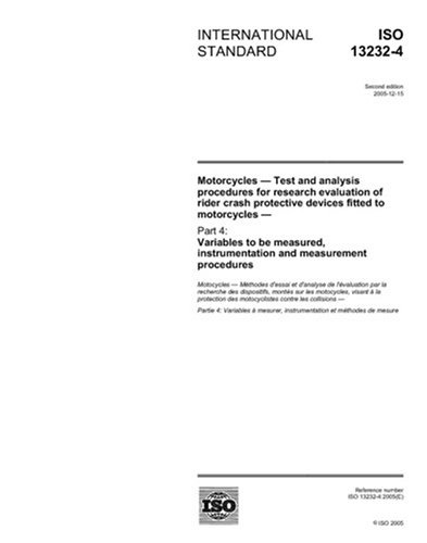 ISO 13232-4:2005, Motorcycles - Test and analysis procedures for ...