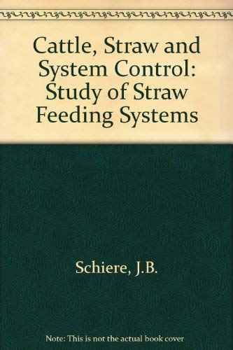 Cattle, Straw and Systems Control: A Study of Straw Feeding Systems ...