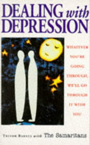 Dealing with Depression: Whatever You're Going Through, the Samaritans ...