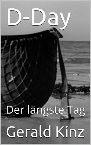 D-Day: Der längste Tag (German Edition) eBook : Kinz, Gerald: Amazon.in ...