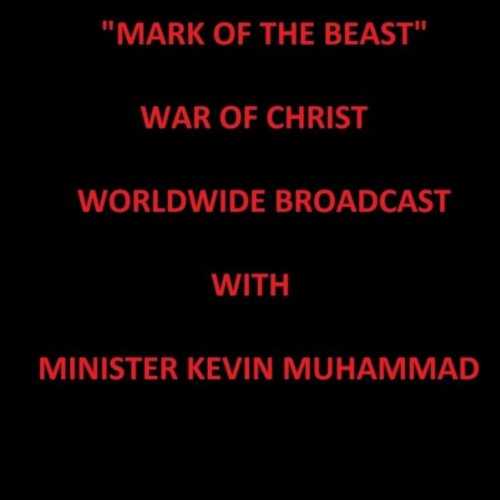 Play Mark of the Beast (feat. Minister Kevin Muhammad) by War of Christ ...