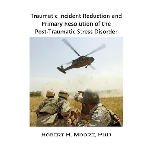Traumatic Incident Reduction (TIR) and Primary Resolution of the Post ...