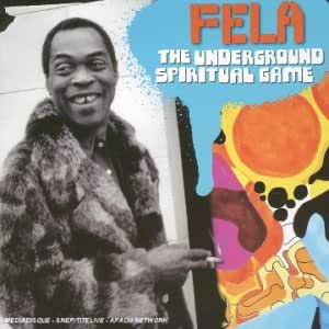 FELA KUTI - UNDERGROUND SPIRITUAL GAME, THE: FELA KUTI: Amazon.ca: Music