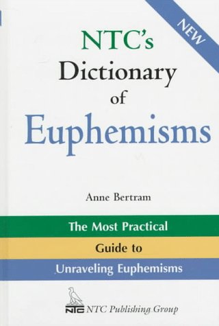 Amazon.com: NTC's Dictionary of Euphemisms: 9780844208428: Bertram ...