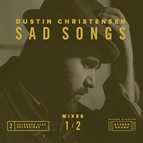 Play Sad Songs Mixes 1 / 2 by Dustin Christensen on Amazon Music