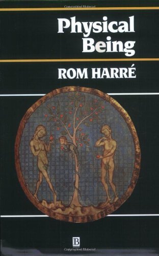 Physical Being: A Theory for Corporeal Psychology by Rom Harre (1994-06 ...