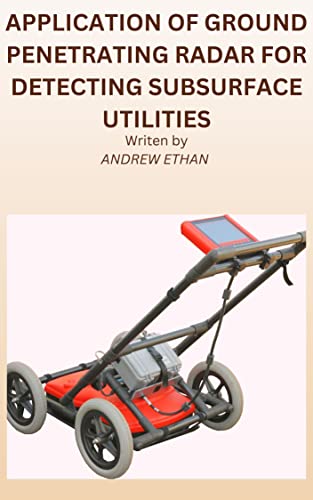 Application Of Ground Penetrating Radar For Detecting Subsurface