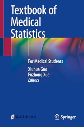 Textbook of Medical Statistics: For Medical Students: Guo, Xiuhua, Xue ...