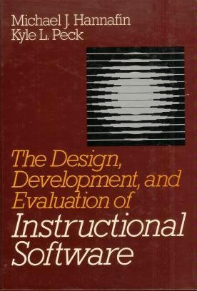 Design, Development and Evaluation of Instructional Software : Hannafin ...
