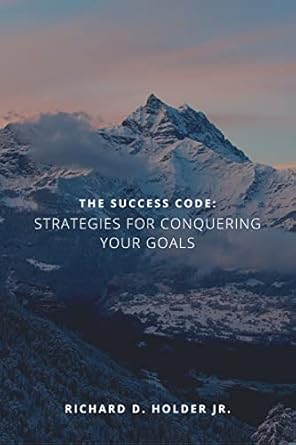 The Success Code: Strategies for Conquering Your Goals - Kindle edition ...