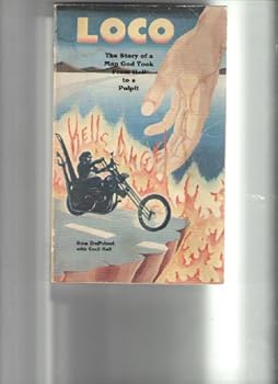 Loco: The Story of Ron Depriest, a Man... book