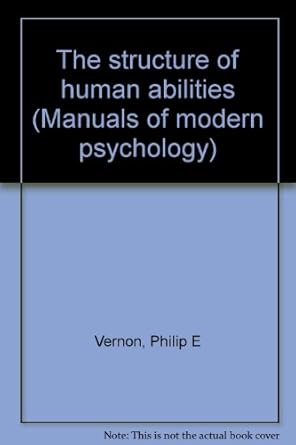 The Structure of Human Abilities: Vernon, Philip E.: Amazon.com: Books