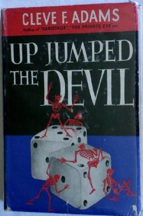 Up jumped the devil: Adams, Cleve F: Amazon.com: Books