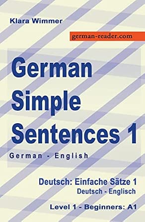 Buy German Simple Sentences 1, German/English, Level 1 - Beginners: A1 ...