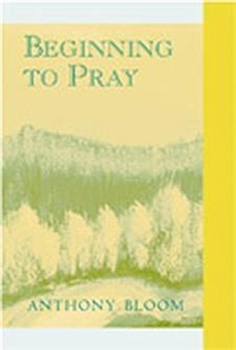 Beginning to Pray by Anthony Bloom (9/1/1970): Anthony Bloom: Amazon ...