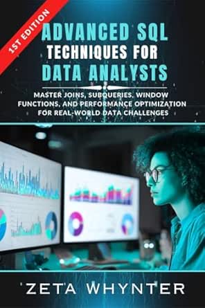 Amazon.com: Advanced SQL Techniques for Data Analysts: Master Joins, Subqueries, Window ...