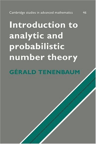 Introduction to Analytic and Probabilistic Number Theory (Cambridge Studies in Advanced ...