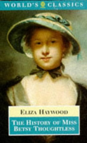 Amazon.com: The History of Miss Betsy Thoughtless (The ^AWorld's ...