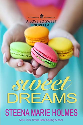 Sweet Dreams: a sweet romance about second chances (Love So Sweet Book ...