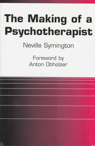The Making of a Psychotherapist: Symington, Neville: 9780823630837 ...