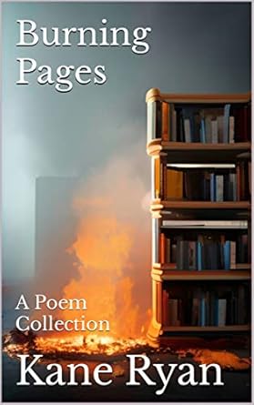 Amazon.com: Burning Pages: Poems That Hurt and Heal eBook : Ryan, Kane ...