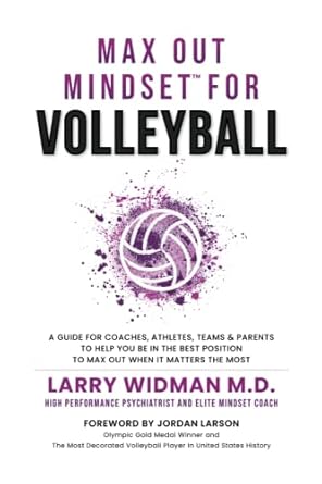 Max Out Mindset For Volleyball: A Guide For Coaches, Athletes, Teams ...