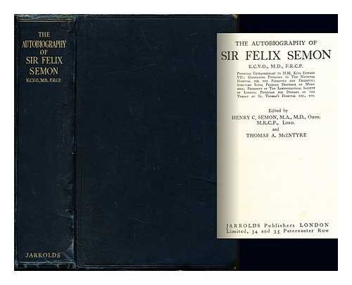 The autobiography of Sir Felix Semon: Semon, Felix: Amazon.com: Books